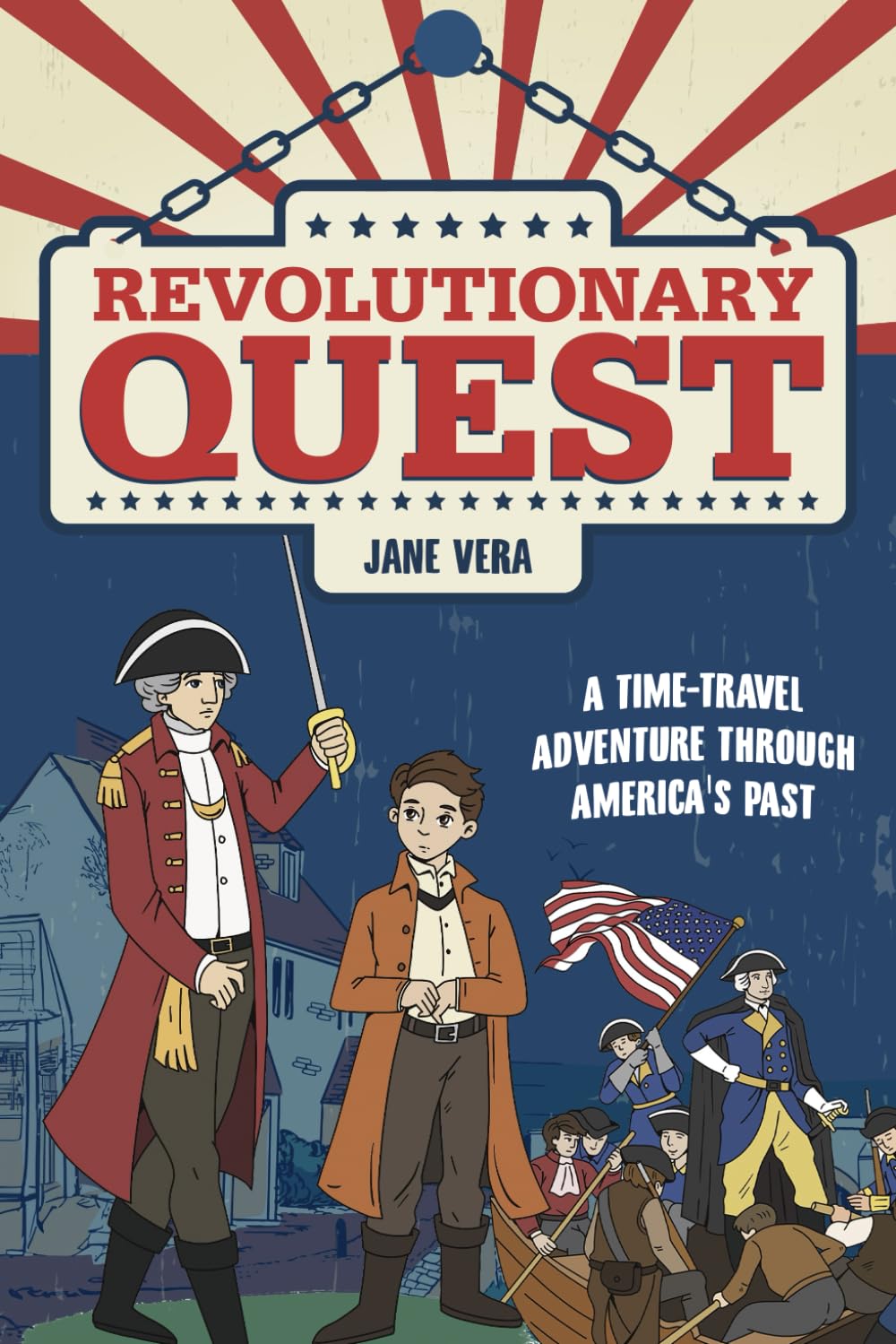 Revolutionary Quest: A Time-Travel Adventure through America's Past ...