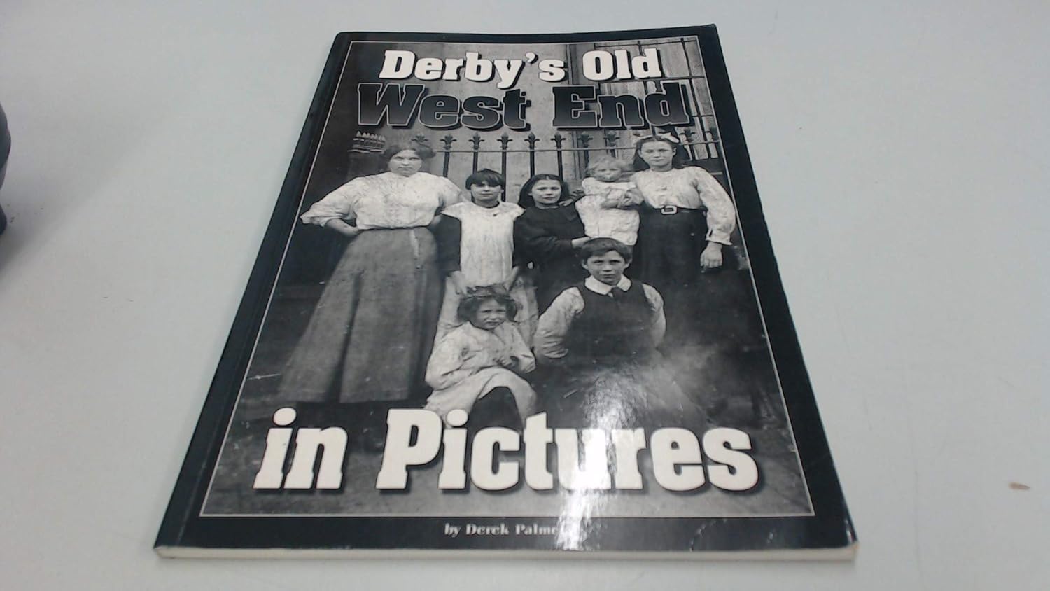 Amazon | Derby's Old West End in Pictures | Palmer, Derek | Western
