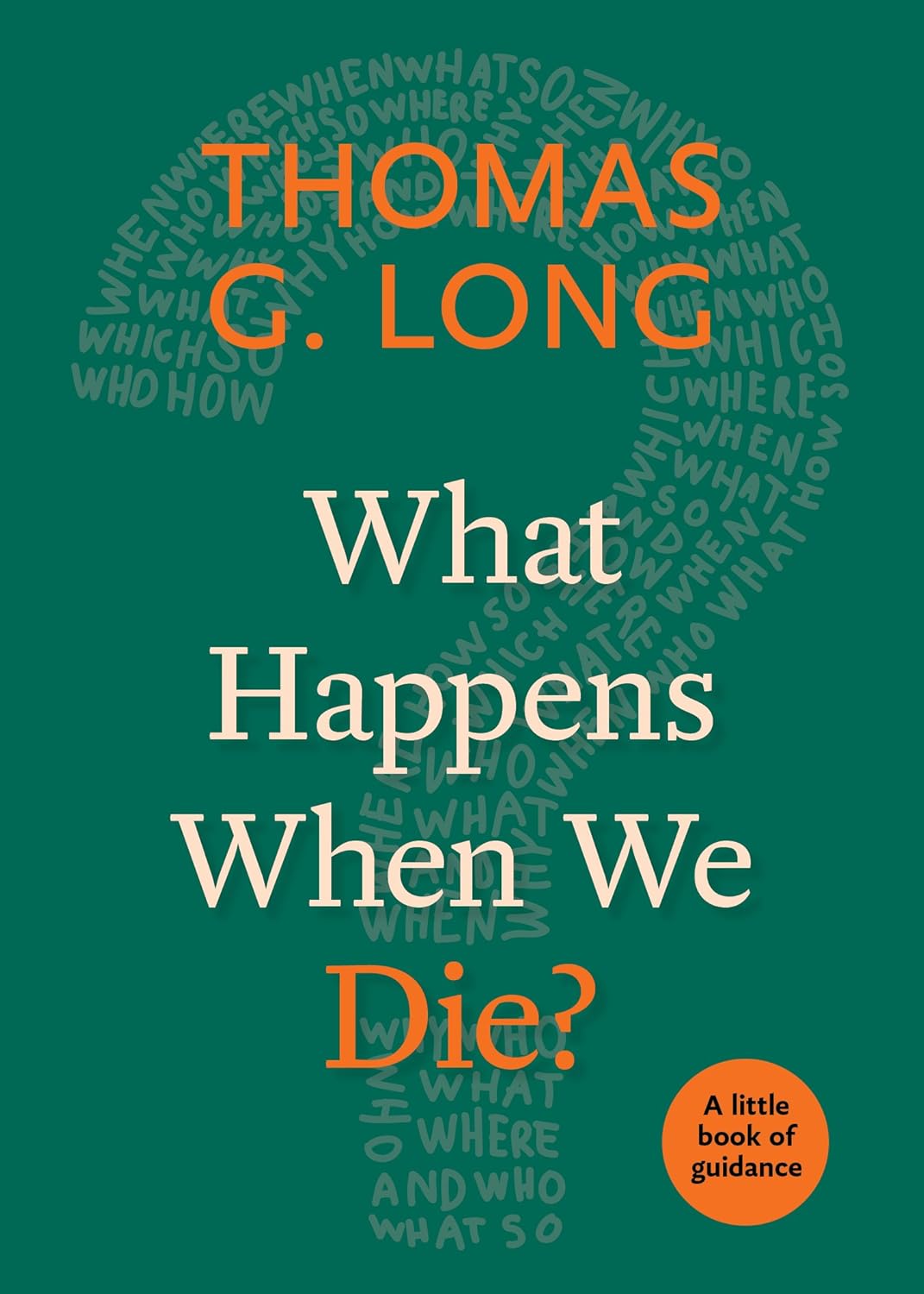 What Happens When We Die? (Little Books of Guidance) - Kindle edition ...