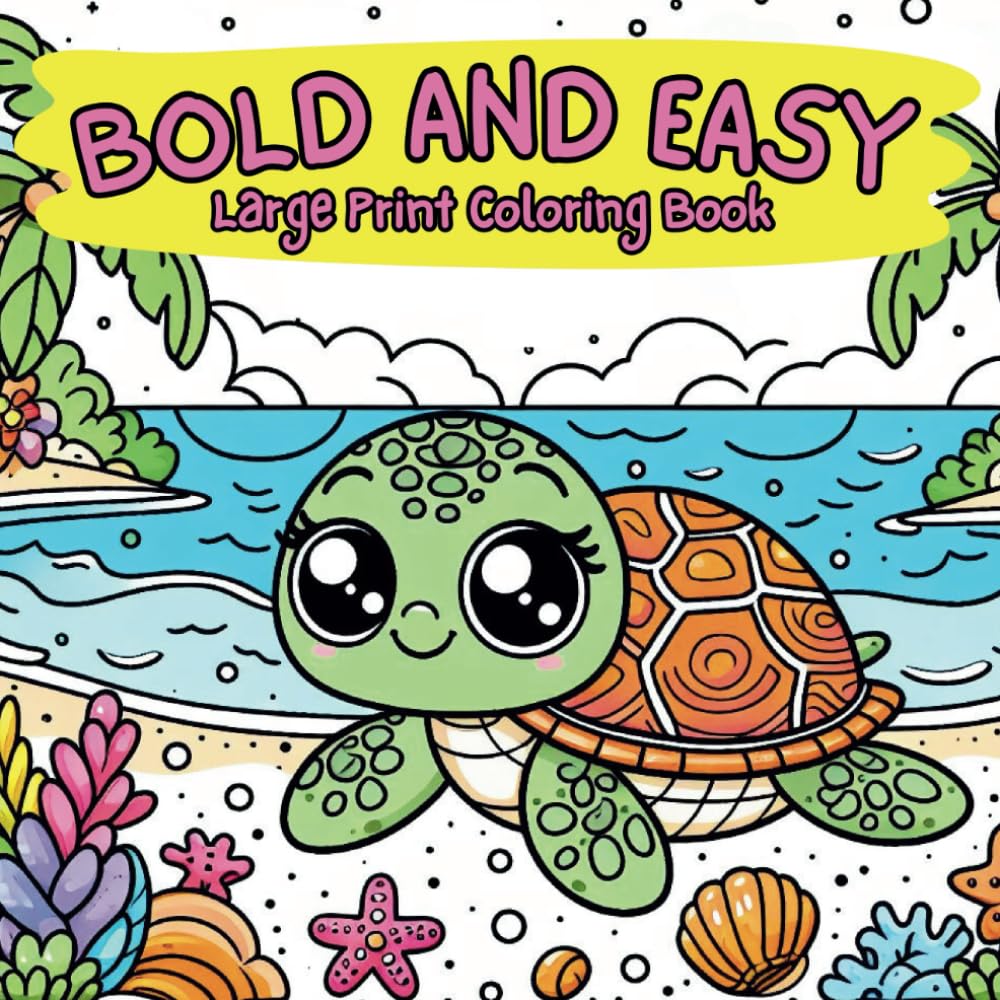 Bold and Easy Large Print Coloring Book. 51 Eeasy and Medium Designs ...
