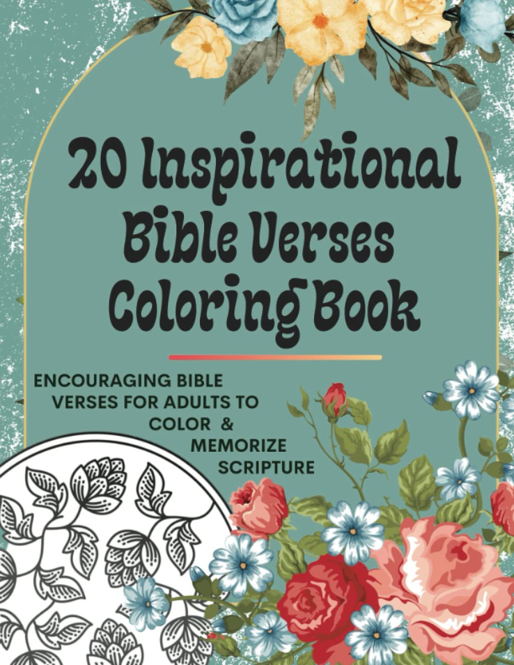 20 Inspirational Bible Verses Coloring Book: Encouraging bible verses ...