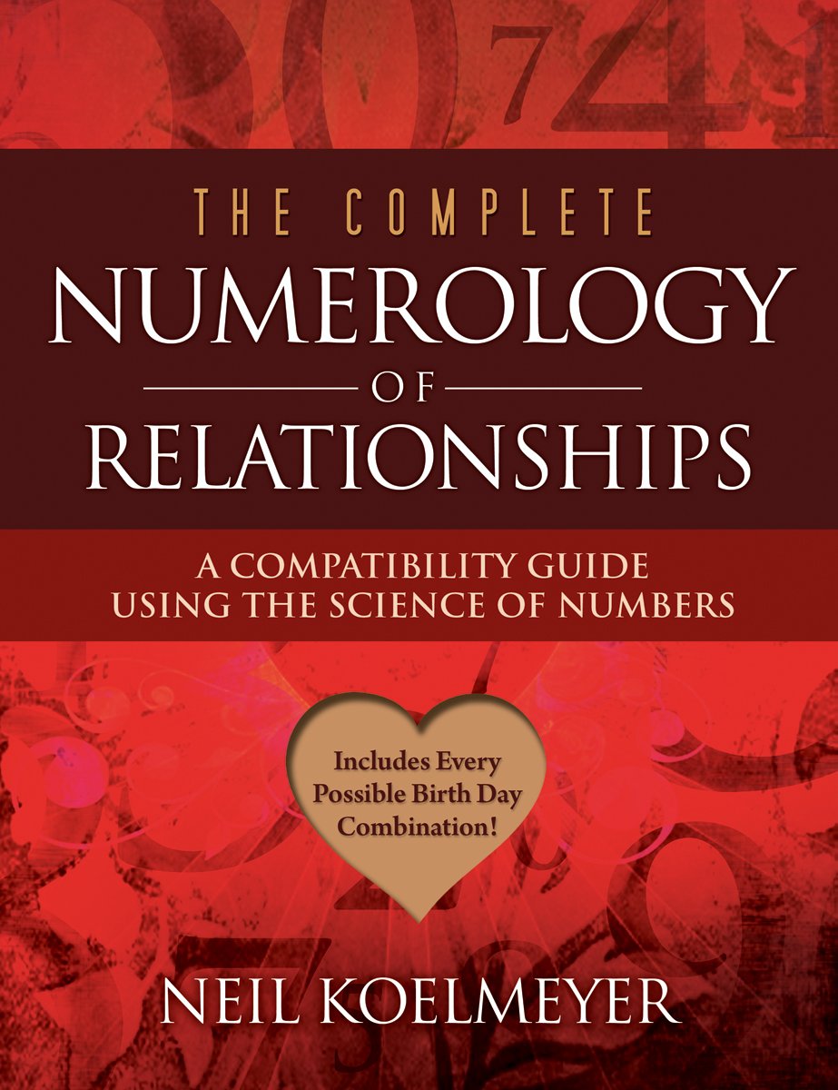 The Complete Numerology of Relationships: A Compatibility Guide Using ...