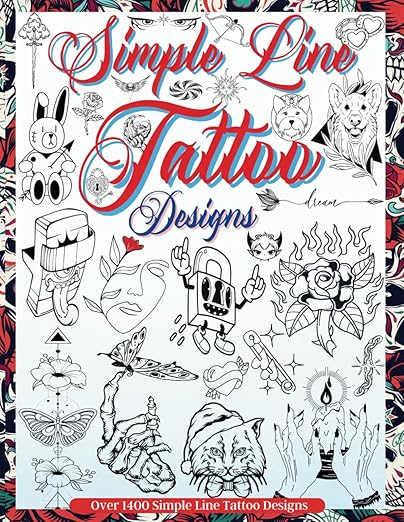 Simple Line Tattoo Designs: Big Book Of Small Tattoos. Over 1400 ...