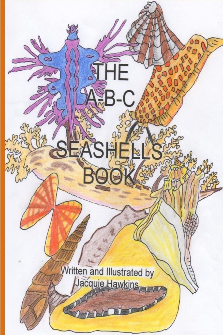 The A-B-C Seashell Book: Seashells starting with A-Z in rhyme (The A-B ...