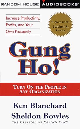 Gung Ho! : Blanchard, Kenneth H., Bowles, Sheldon M, Herrmann, Agnes ...