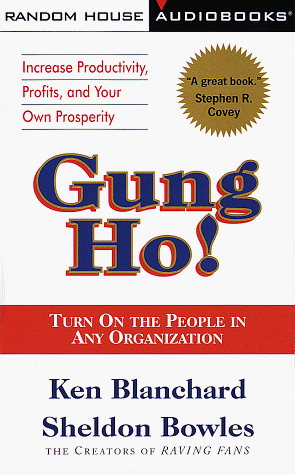 Gung Ho! : Blanchard, Kenneth H., Bowles, Sheldon M, Herrmann, Agnes ...