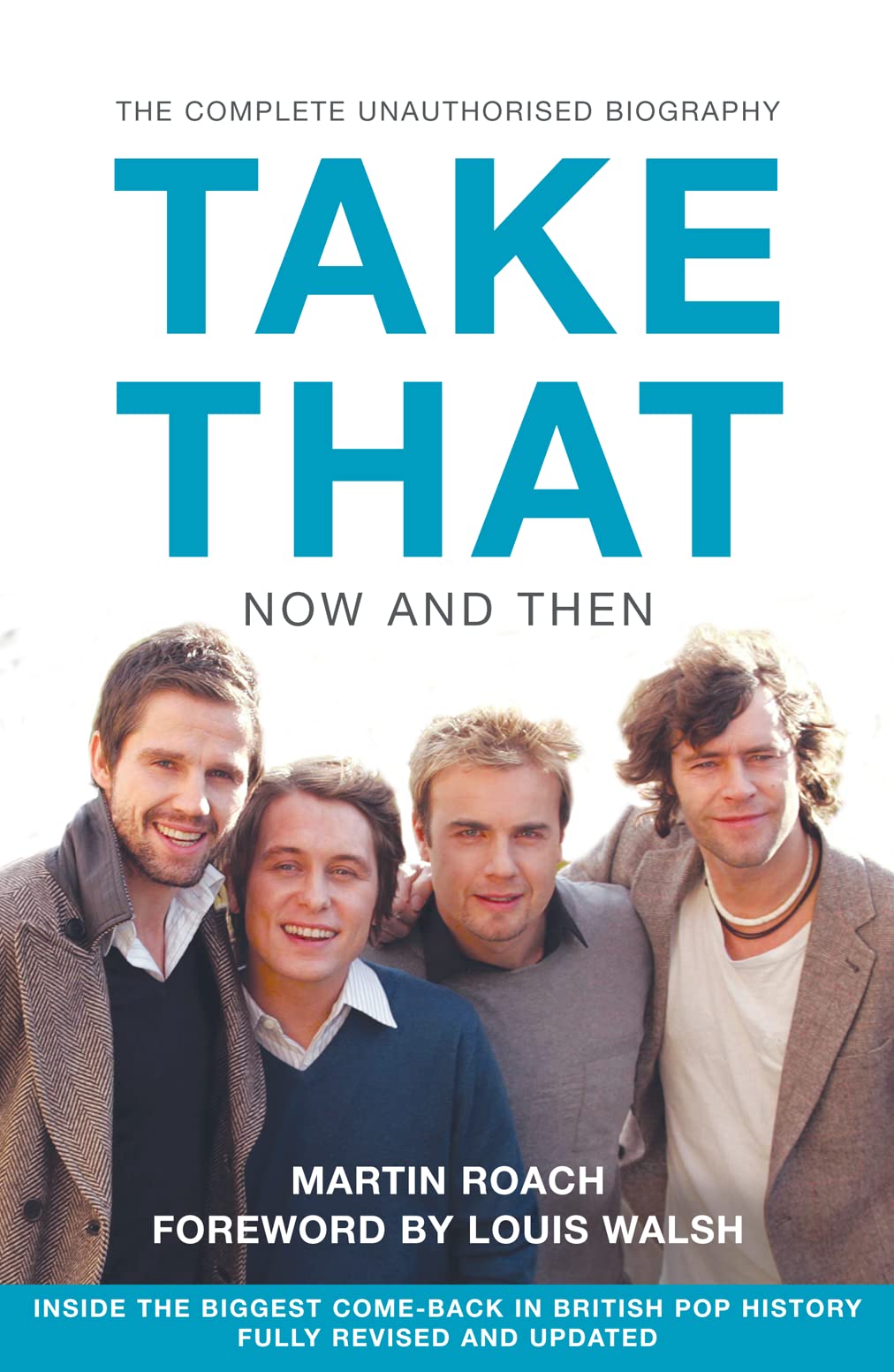 TAKE THAT – NOW AND THEN: Inside the Biggest Comeback in British Pop ...
