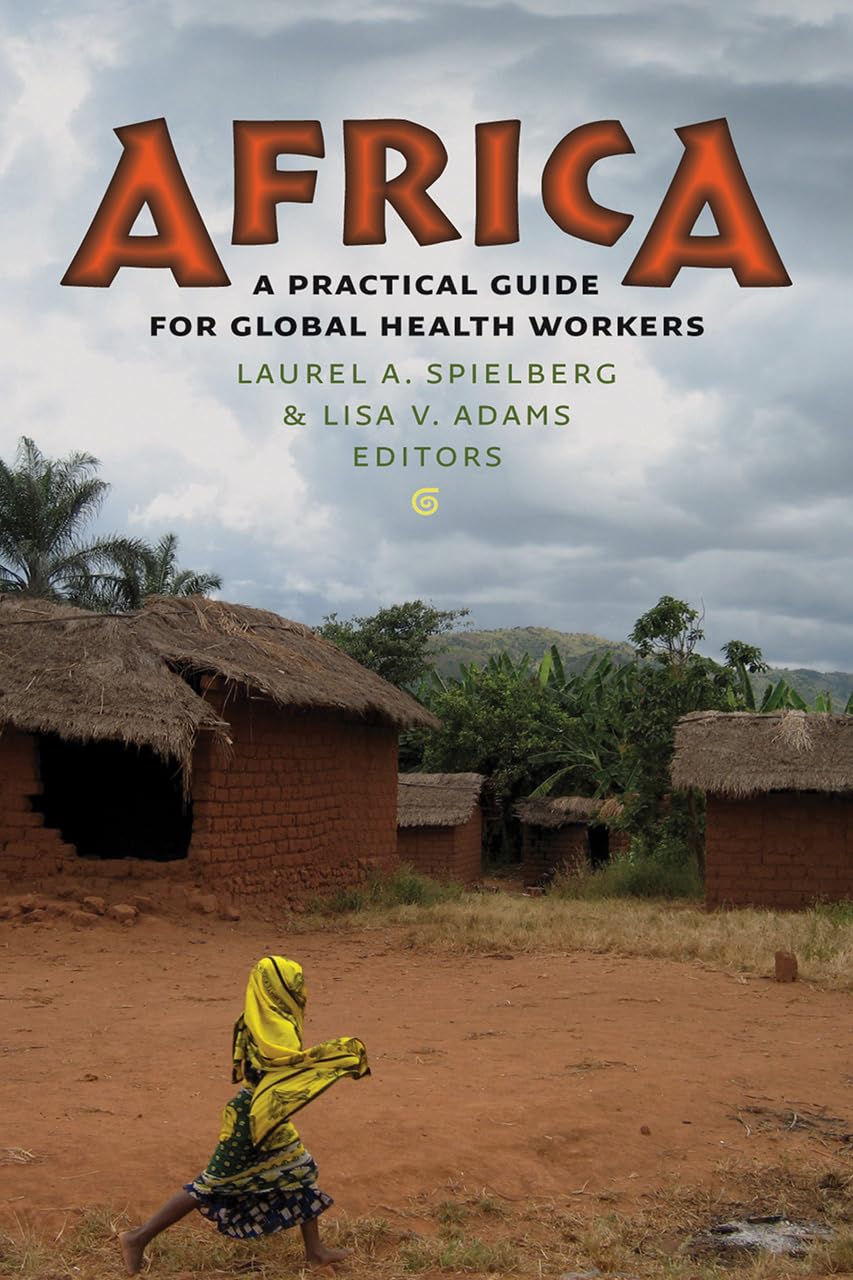 Buy Africa: A Practical Guide for Global Health Workers (Geisel Series ...