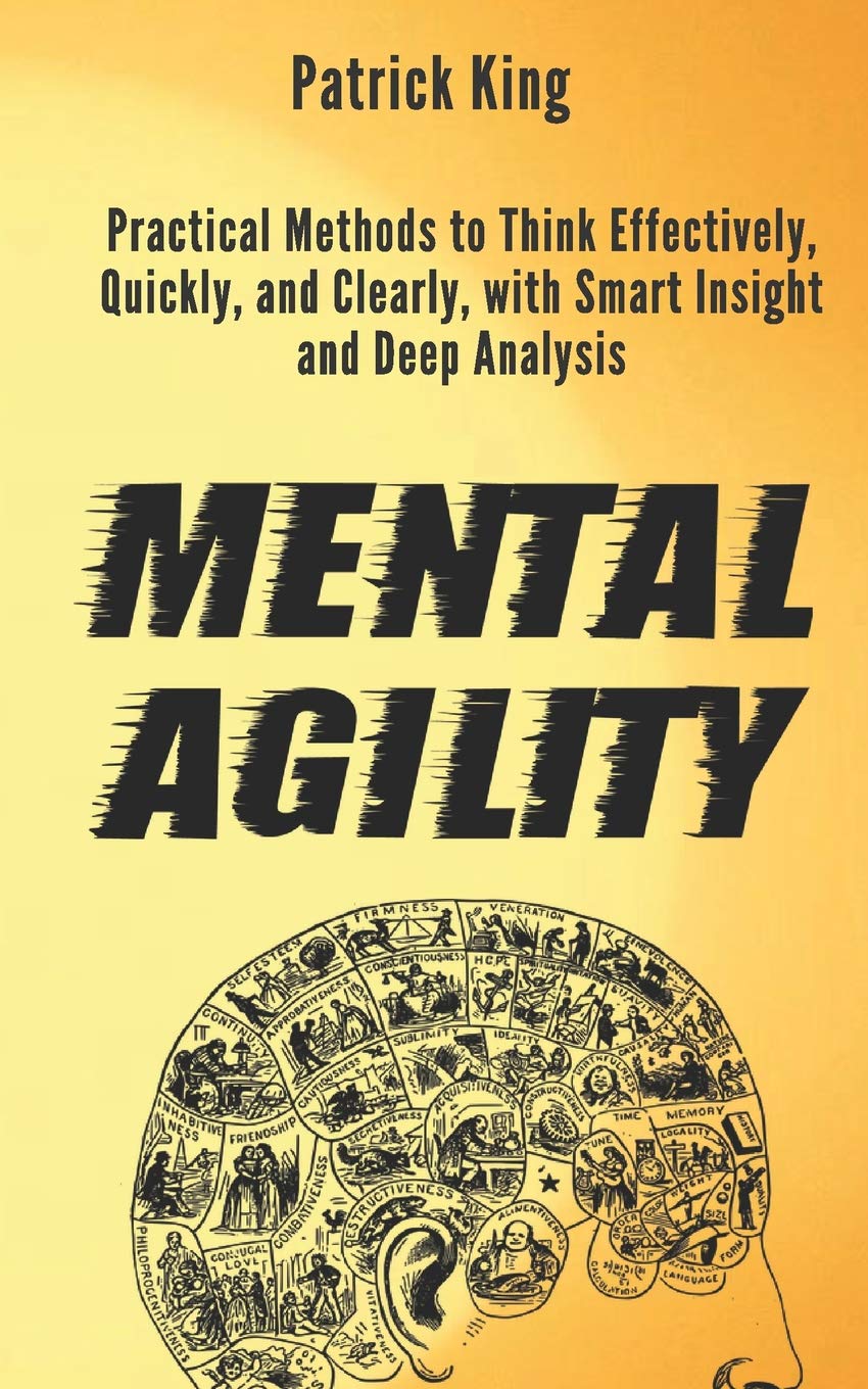 Amazon.com: Mental Agility: Practical Methods to Think Effectively ...