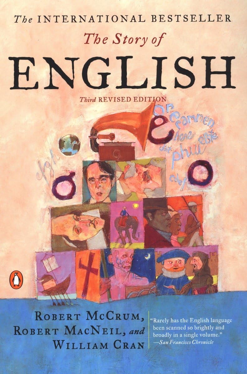 The Story of English: Third Revised Edition: McCrum, Robert, Macneil ...