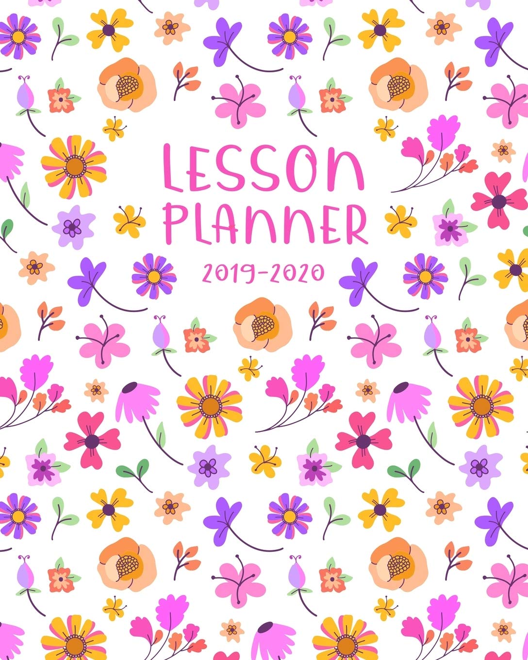 Buy Lesson Planner 2019 - 2020: Teachers undated weekly/monthly lesson ...