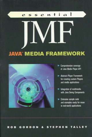 Essential JMF - Java Media Framework: Gordon, Rob, Talley, Stephen, Gordon, Rob: 9780130801043 ...