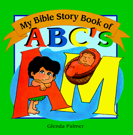 My Bible Story Book of ABC's: Palmer, Glenda: 9780570047834: Amazon.com ...