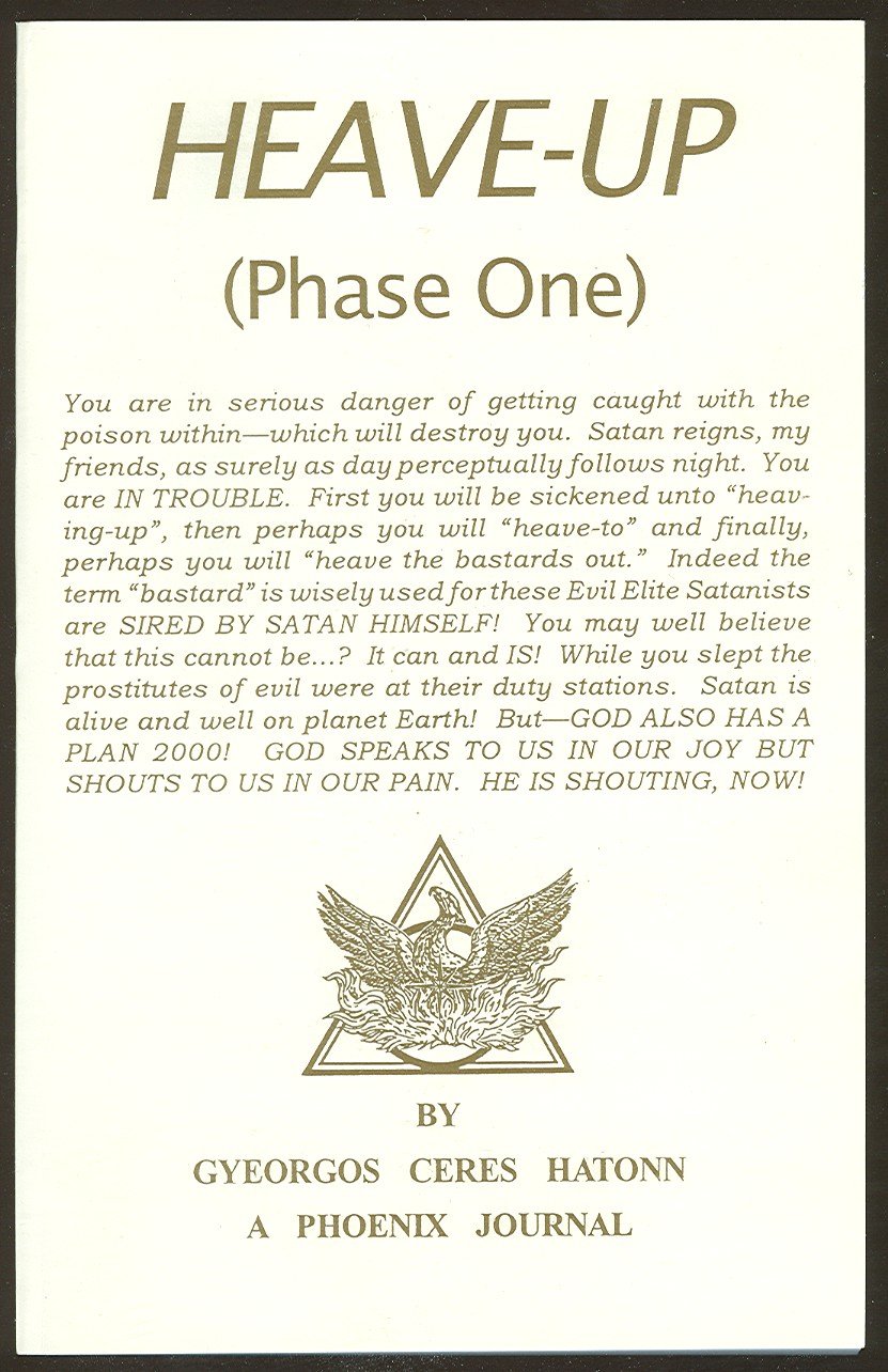 Heave-Up (Phase One): Hatonn, Gyeorgos C.: 9781569350461: Amazon.com: Books