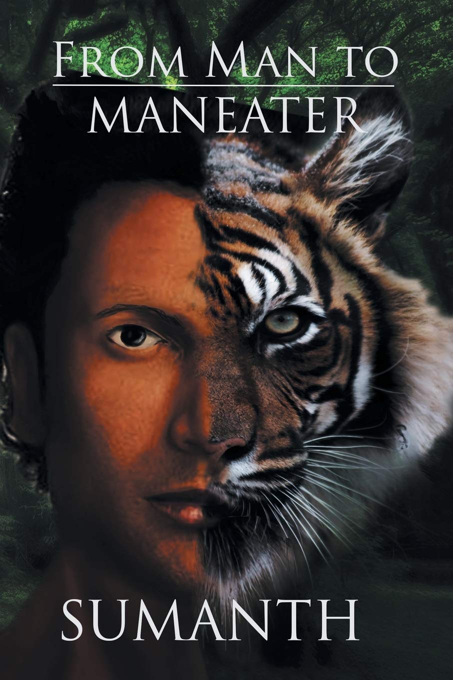 Amazon.com: FROM MAN TO MANEATER: 9781482874761: SUMANTH, .: Books