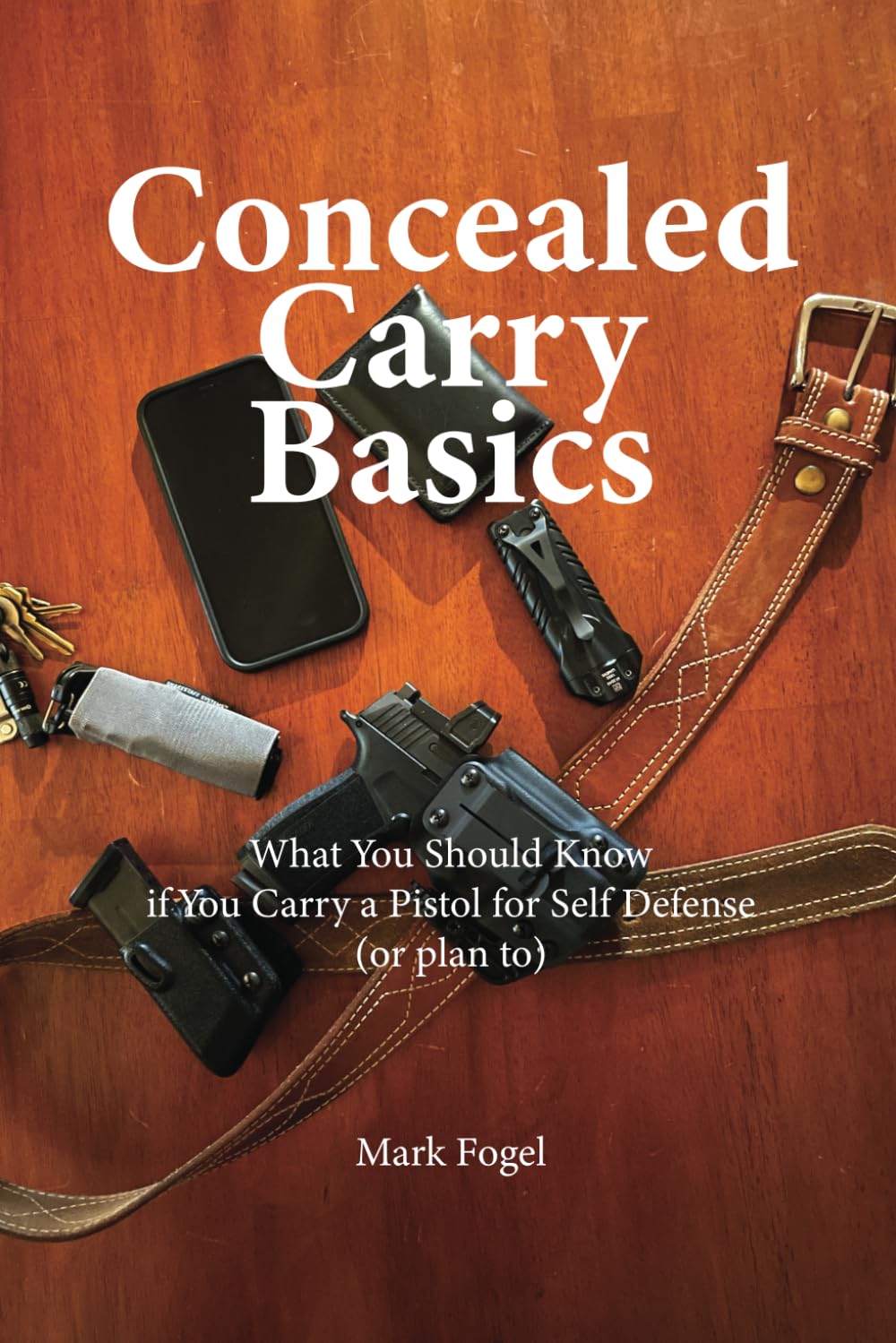 Concealed Carry Basics: What You Should Know if You Carry a Pistol for ...