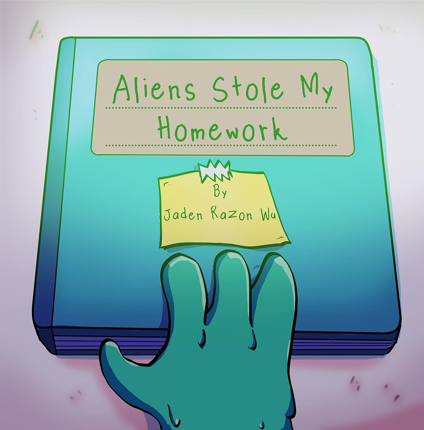 Amazon.com: Aliens Stole My Homework eBook : Wu, Jaden Razon: Kindle Store