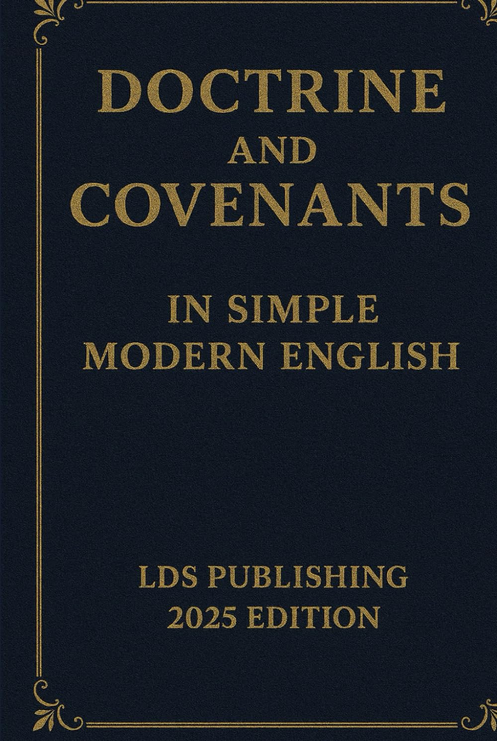 Doctrine & Covenants in Simple Modern English: In Simple Modern English ...