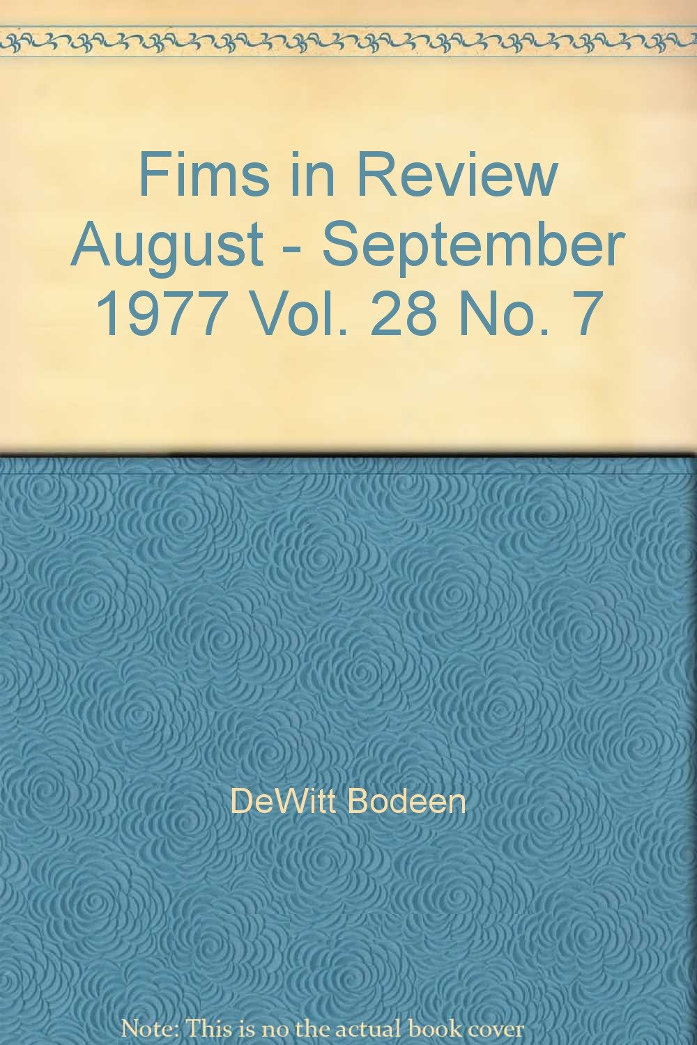 Fims in Review August - September 1977 Vol. 28 No. 7: DeWitt Bodeen ...