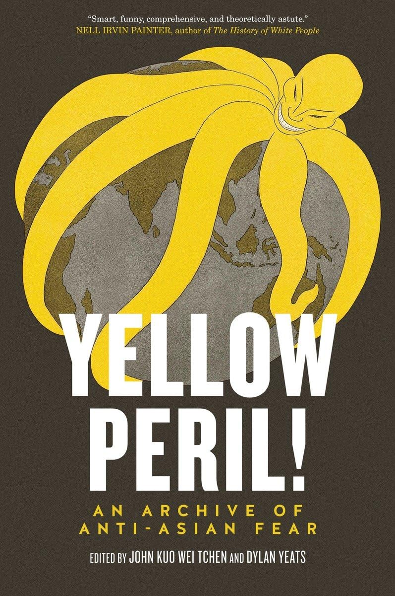 Amazon.com: Yellow Peril!: An Archive of Anti-Asian Fear: 9781781681237 ...