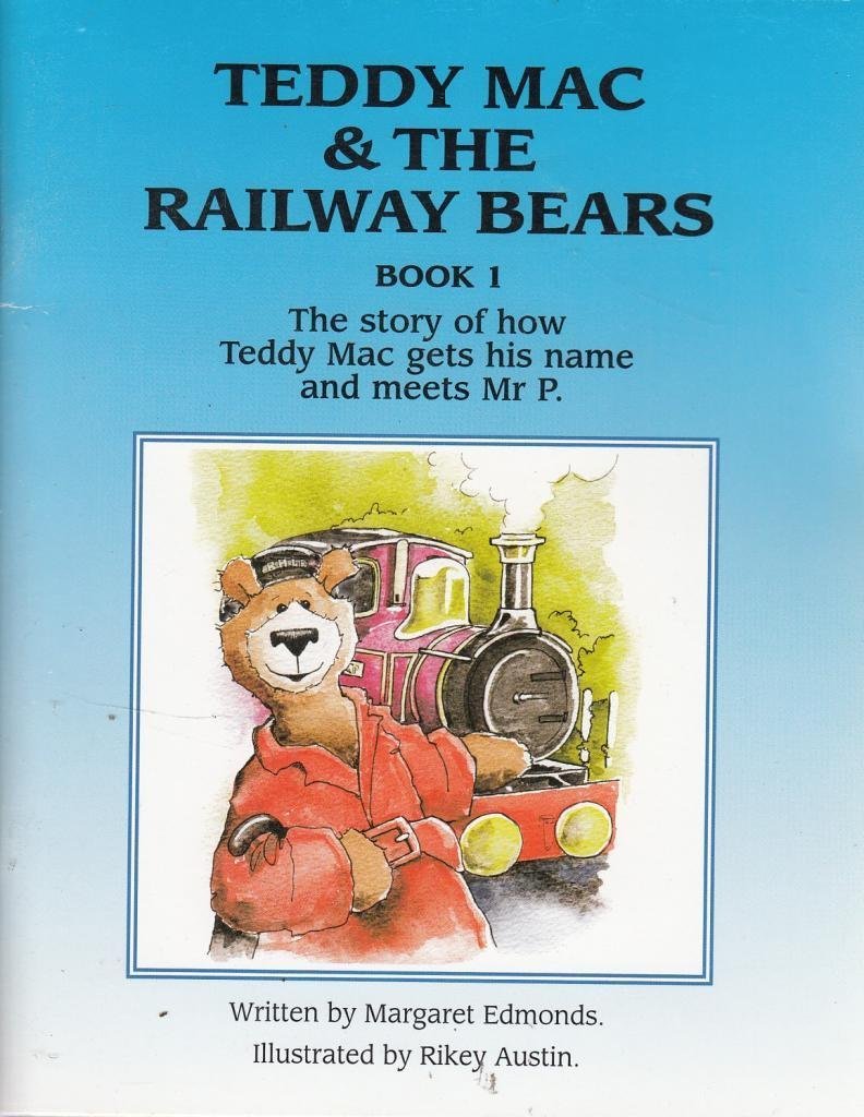Teddy Mac and the Railway Bears: Story of How Teddy Mac Gets His Name ...