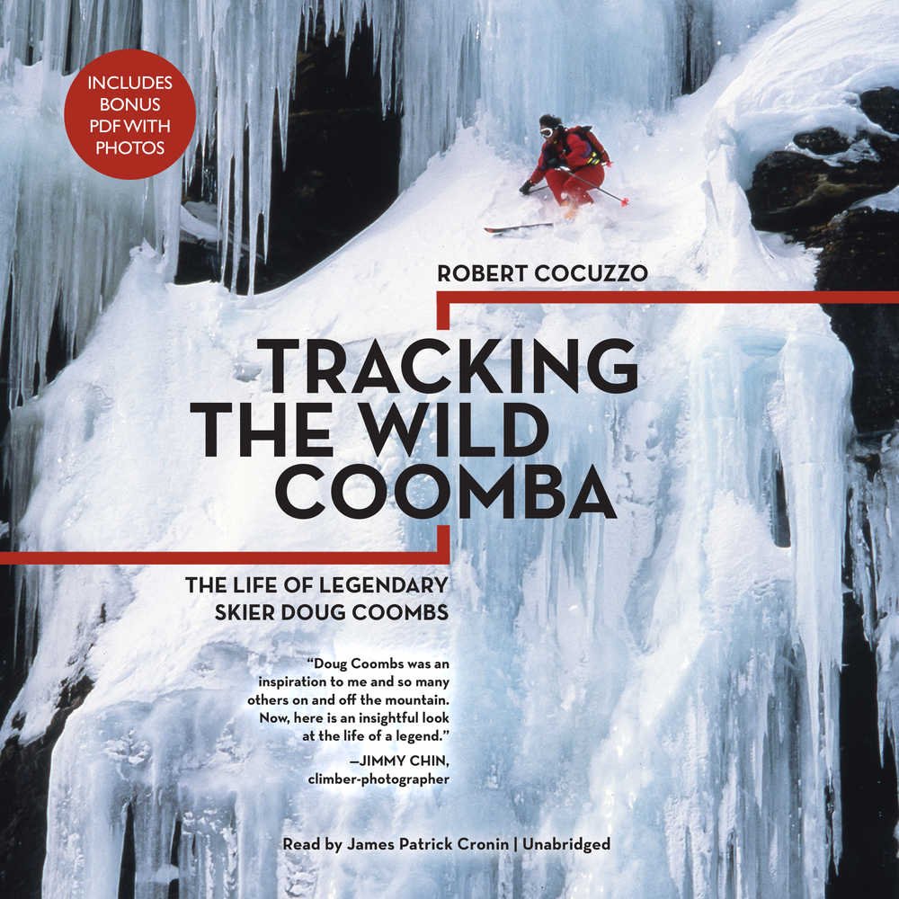 Tracking the Wild Coomba Lib/E: The Life of Legendary Skier Doug Coombs ...