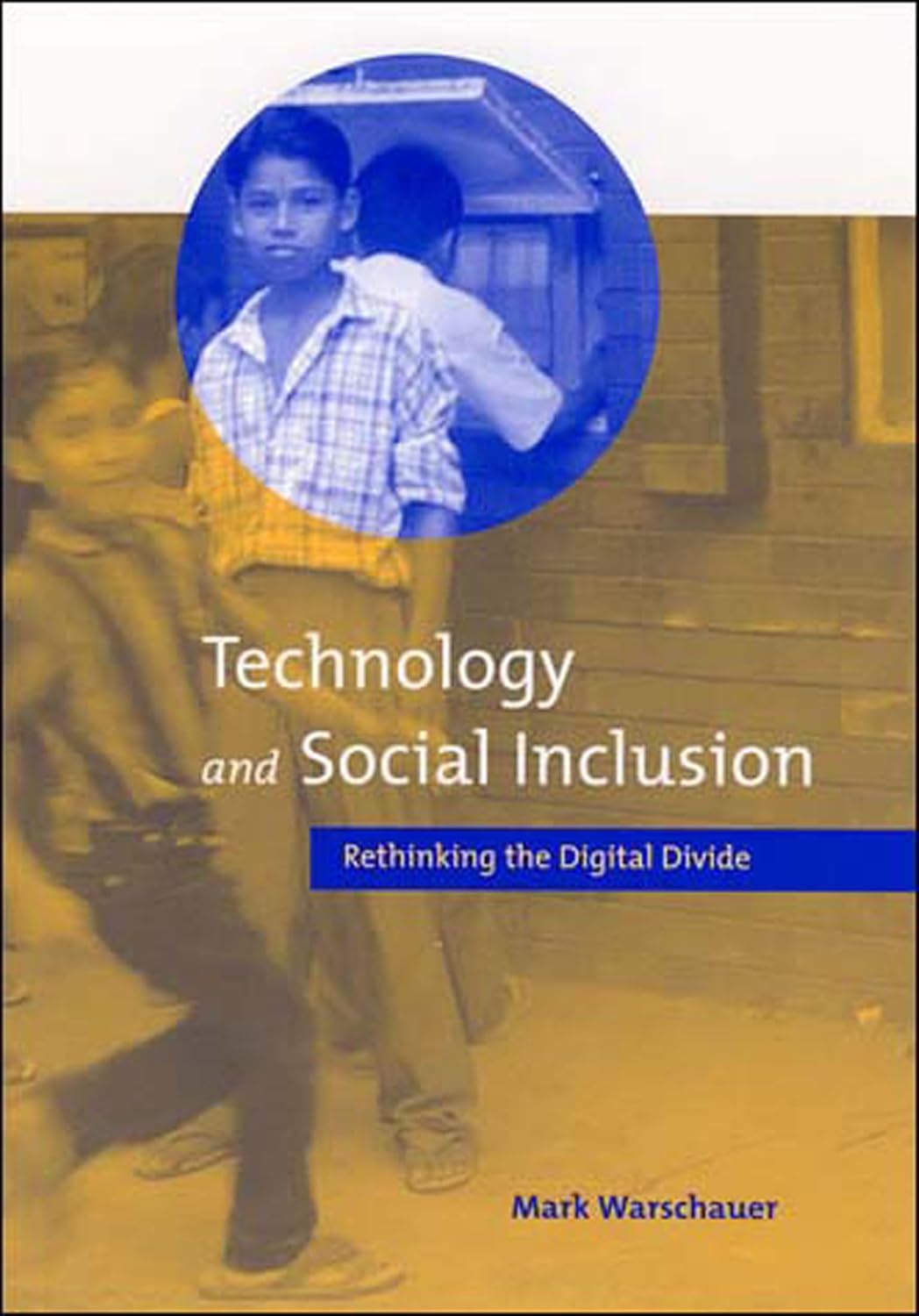 Technology and Social Inclusion: Rethinking the Digital Divide ...