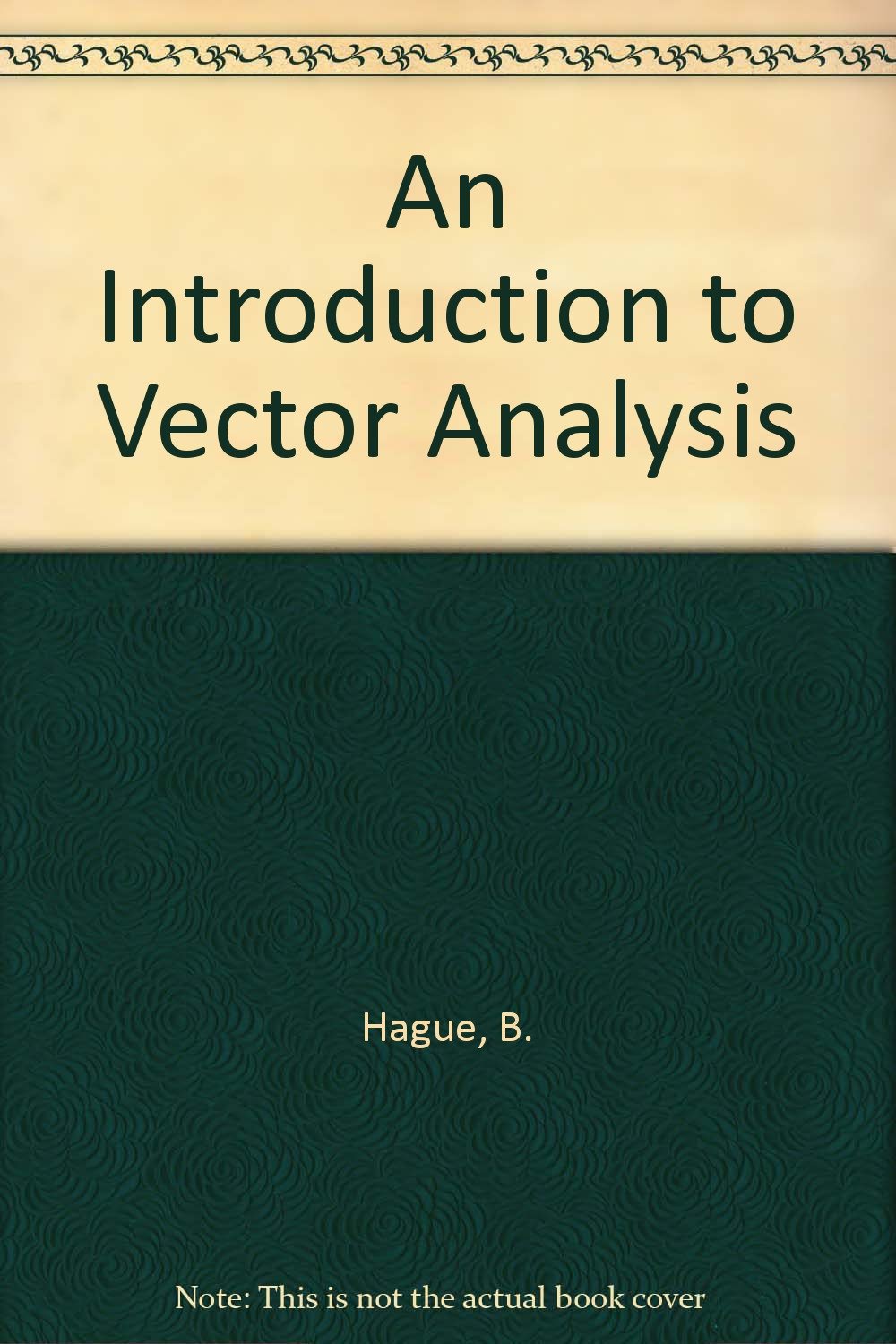 An Introduction to Vector Analysis for Physicists and Engineers: Daniel ...