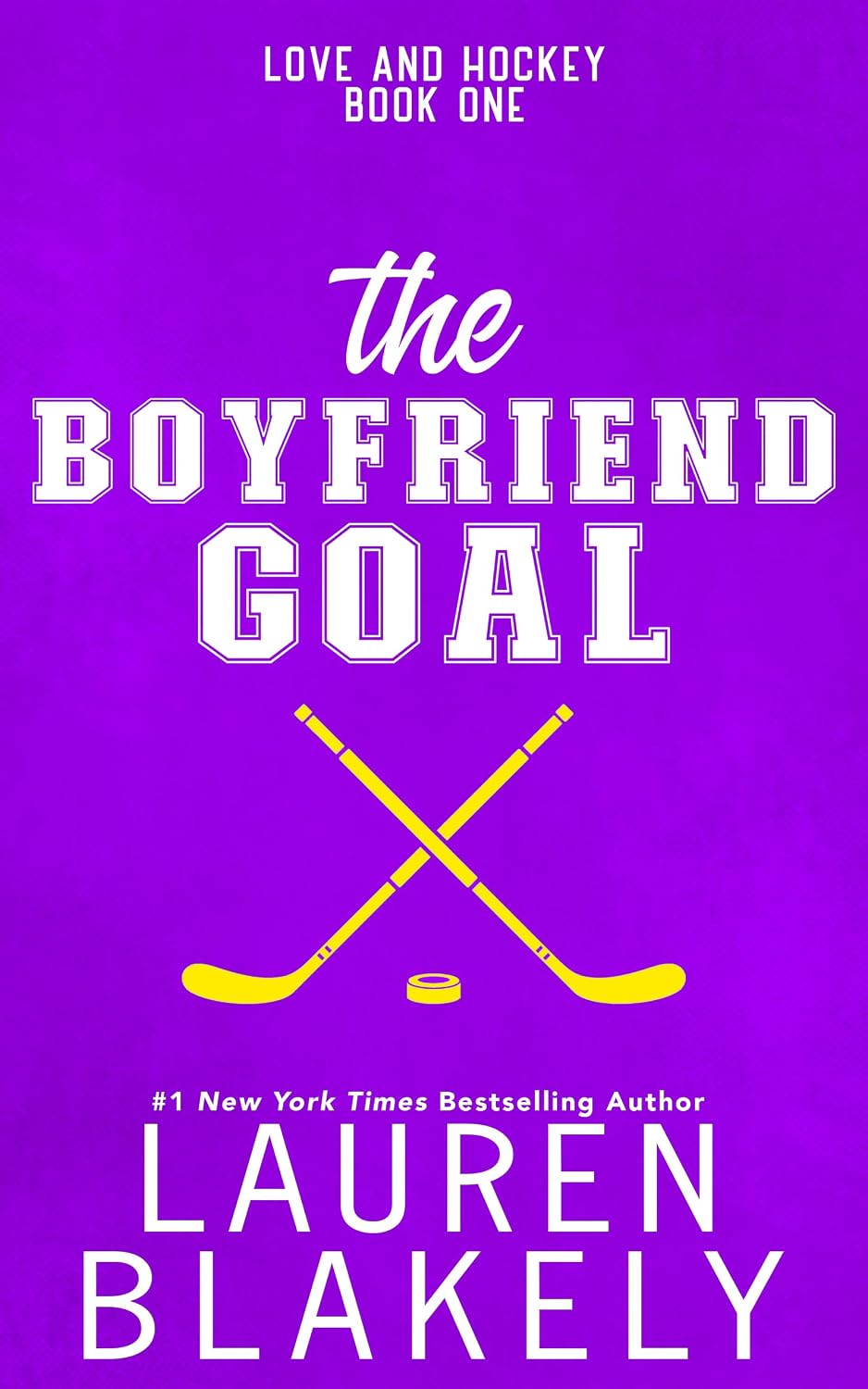 The Boyfriend Goal (Love and Hockey Book 1) - Kindle edition by Blakely ...