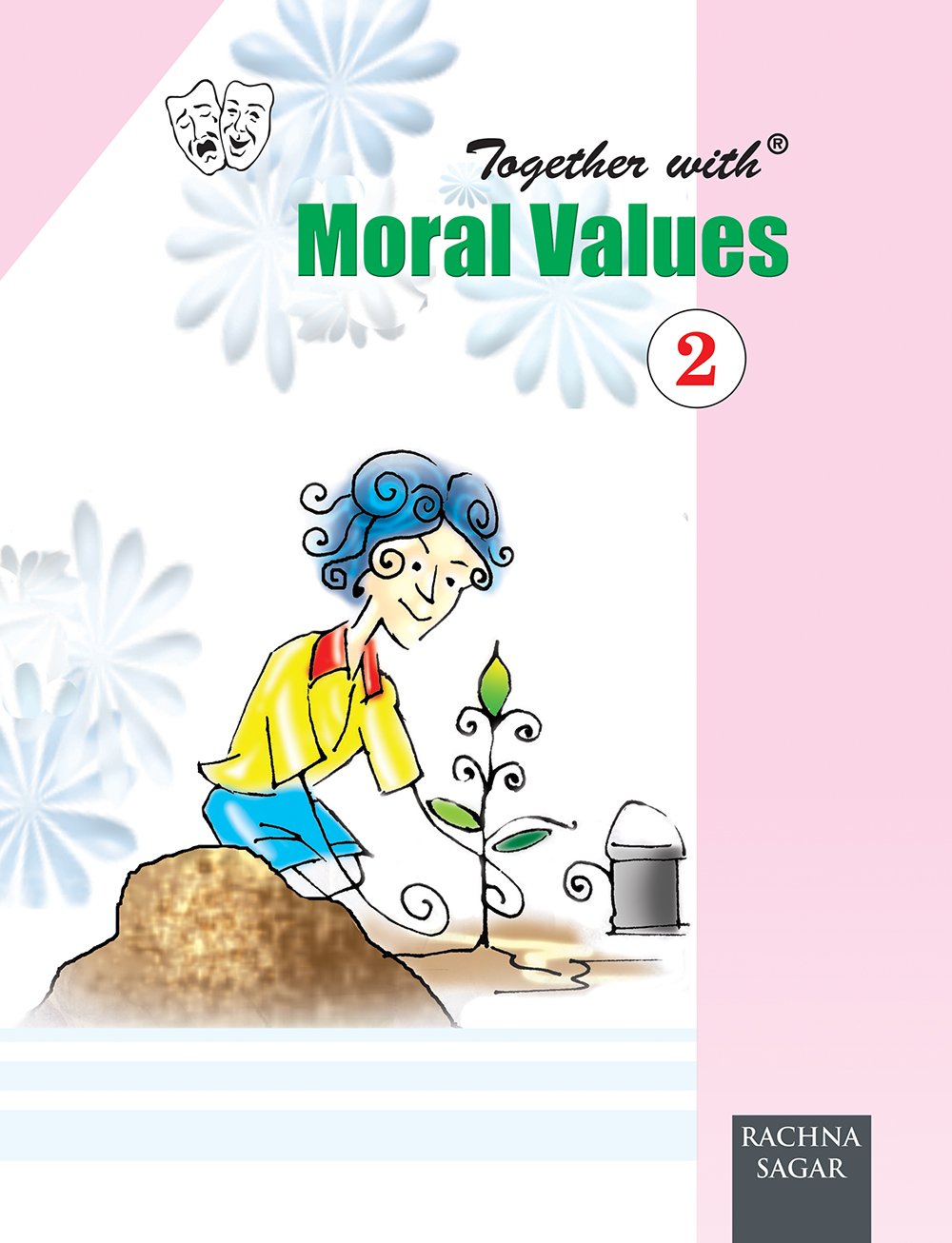 Together With Moral Values - 2: Rachna Sagar Expert Panel ...