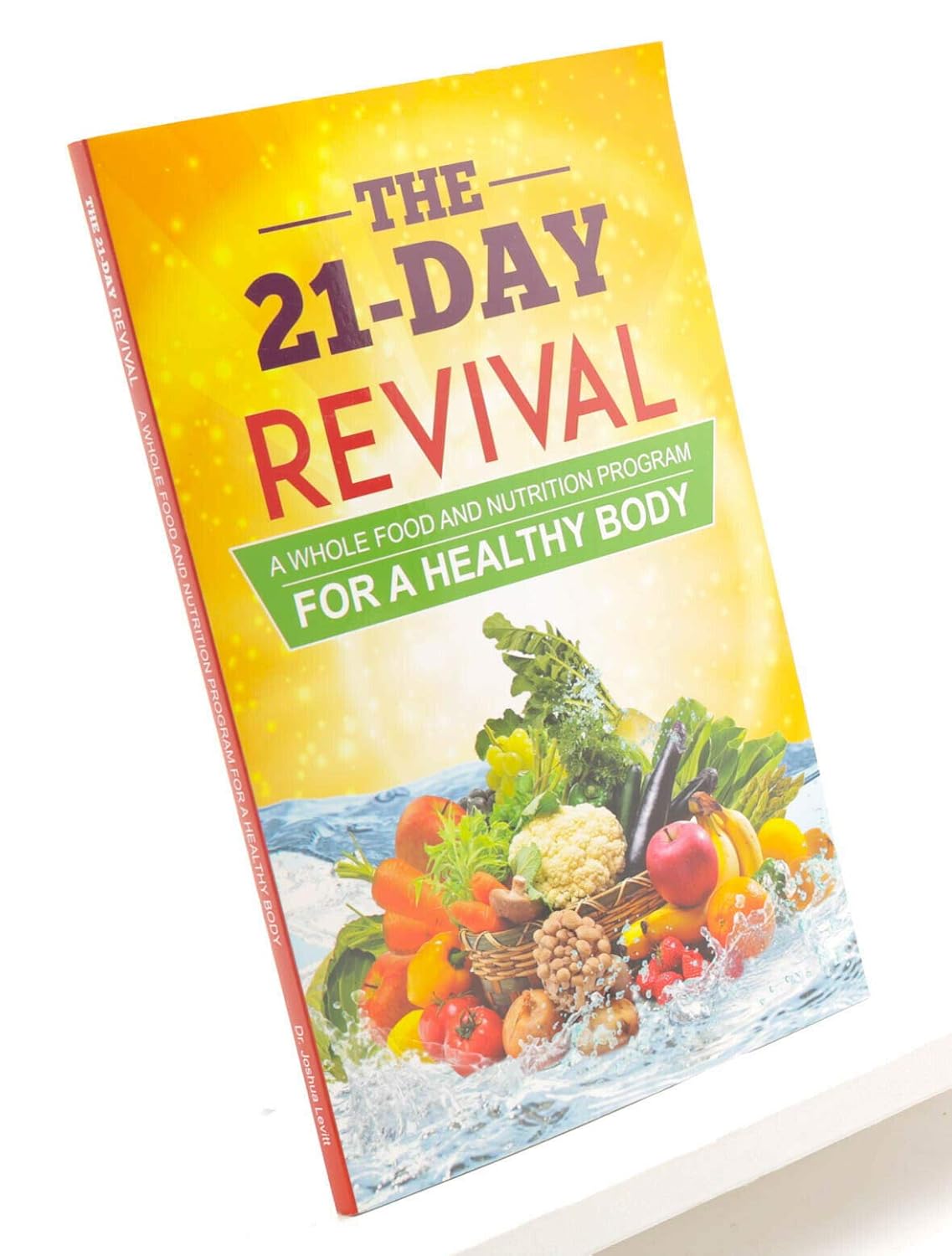 The 21 Day Revival - A Whole Food and Nutrition Program For a Healthy ...