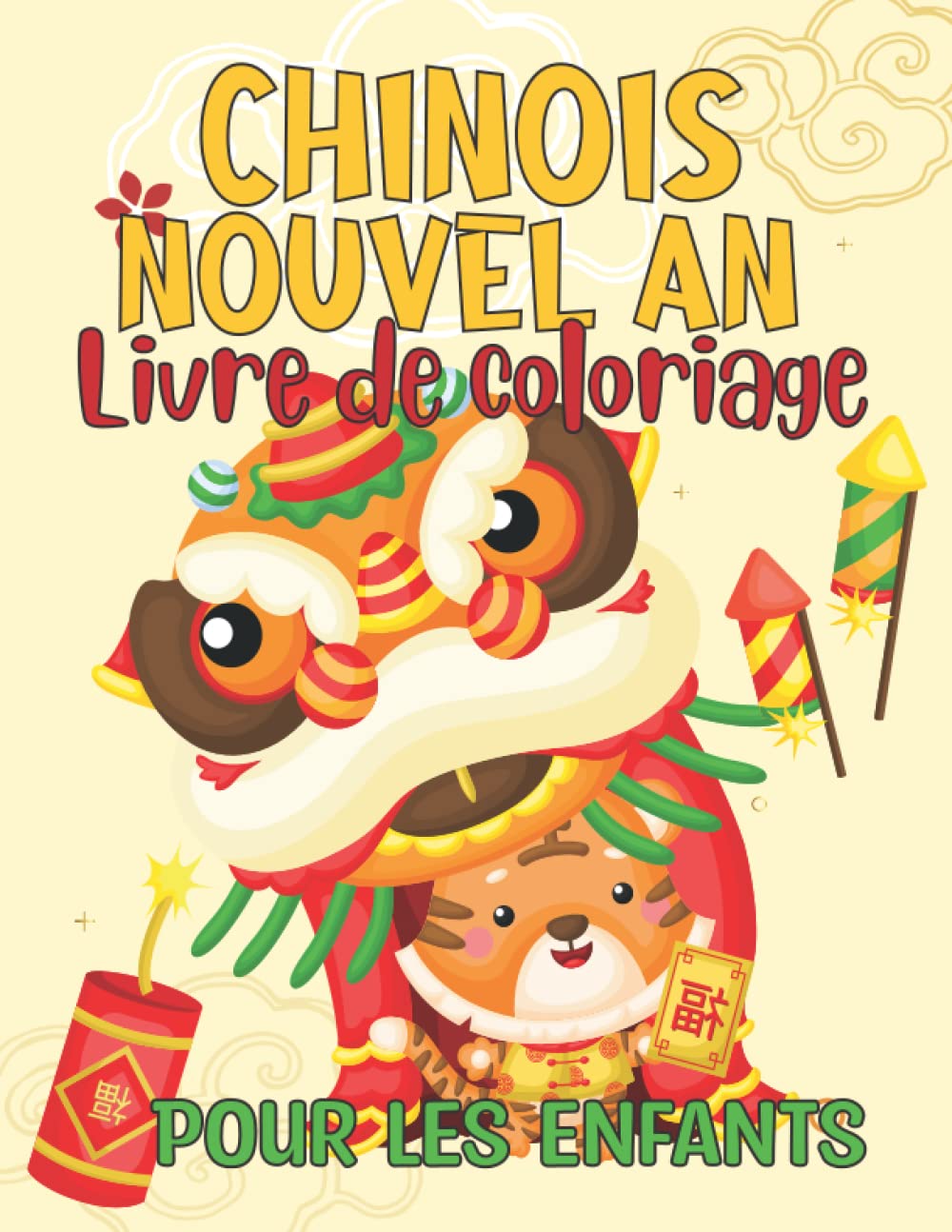 Buy Livre De Coloriage Du Nouvel An Chinois Pour Enfants: Un Livre De ...
