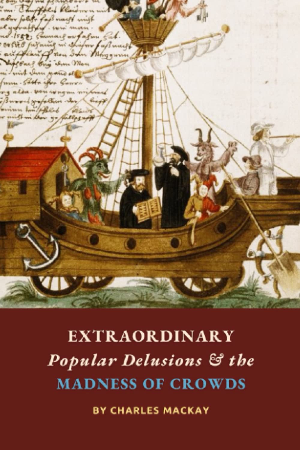 Extraordinary Popular Delusions and the Madness of Crowds: The Crowd Psychology Classic ...