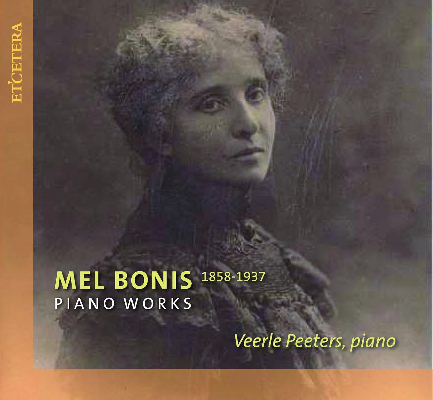 Mélanie Bonis, Veerle Peeters, Jan Vermeulen - Mel Bonis: Piano Works ...