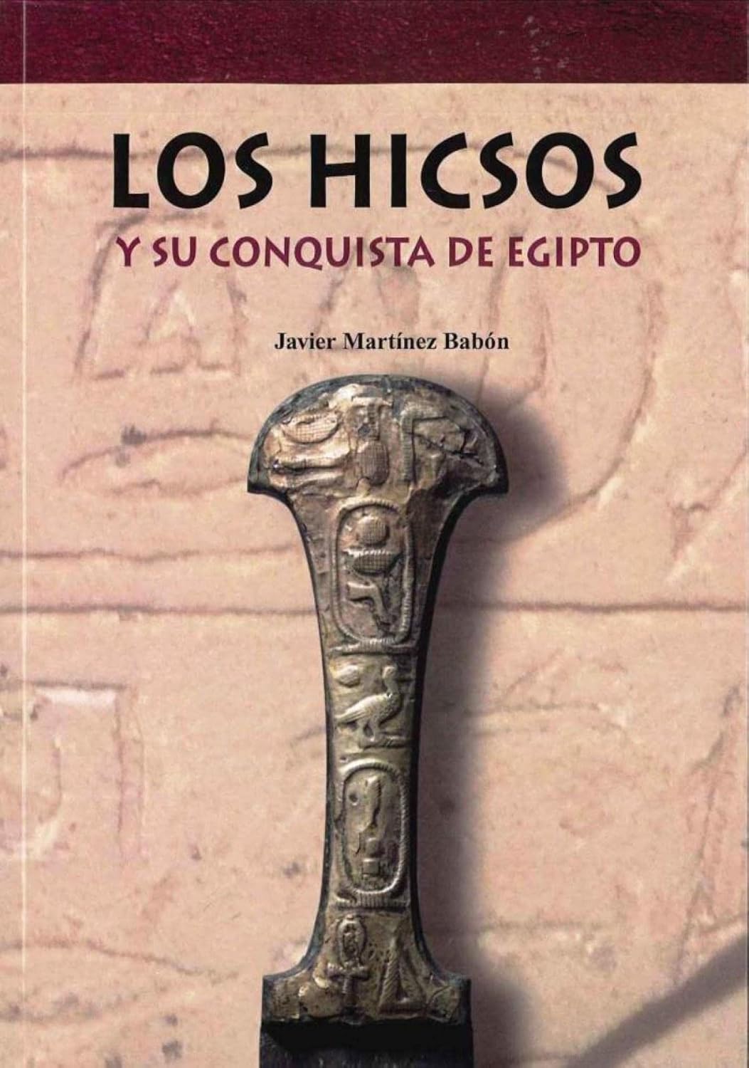 Amazon.com: LOS HICSOS: Y SU CONQUISTA DE EGIPTO: 9788494145544 ...