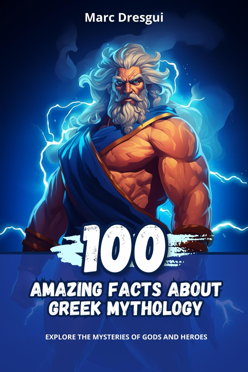 100 Amazing Facts About Greek Mythology: Explore the Mysteries of Gods ...