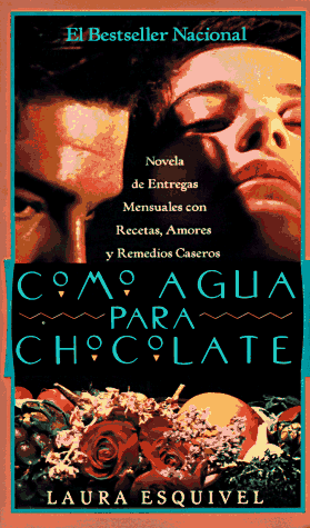 Como Agua Para Chocolate/Like Water for Chocolate : Esquivel, Laura ...