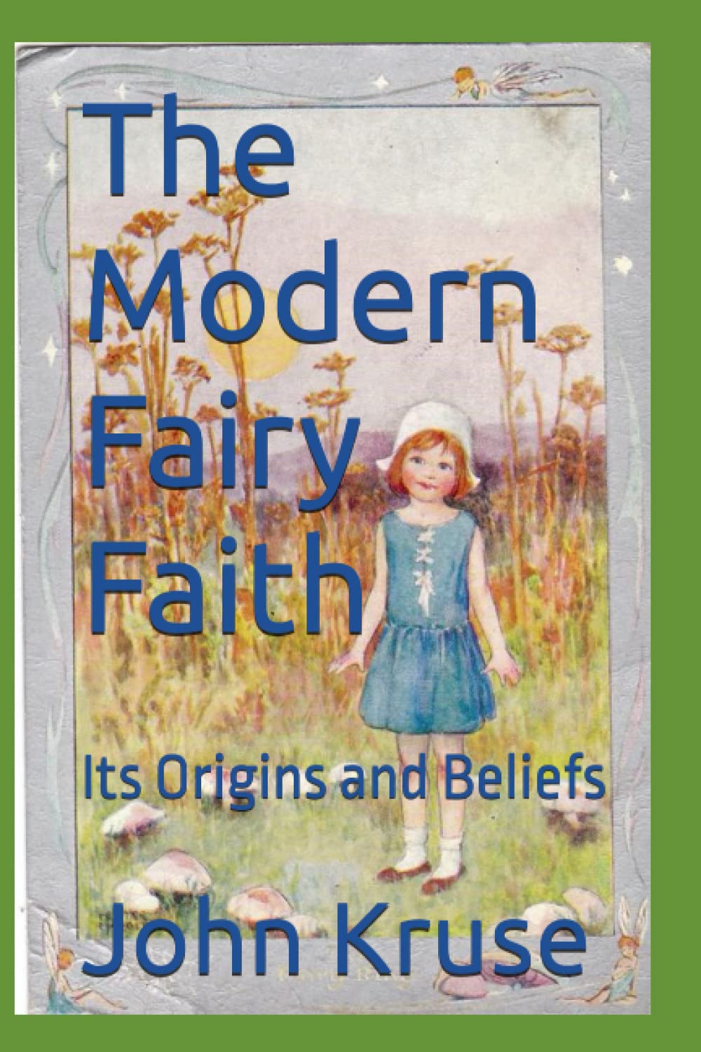 Amazon.com: The Modern Fairy Faith: Its Origins and Beliefs ...