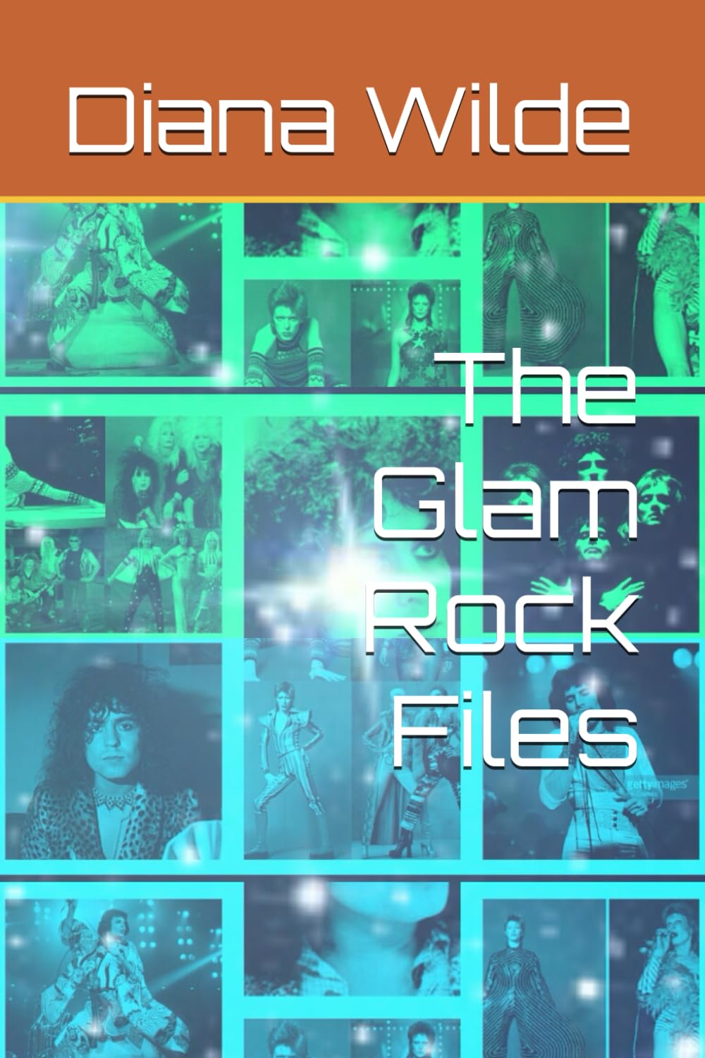 The Glam Rock Files: Wilde, Diana: 9781549647253: Amazon.com: Books
