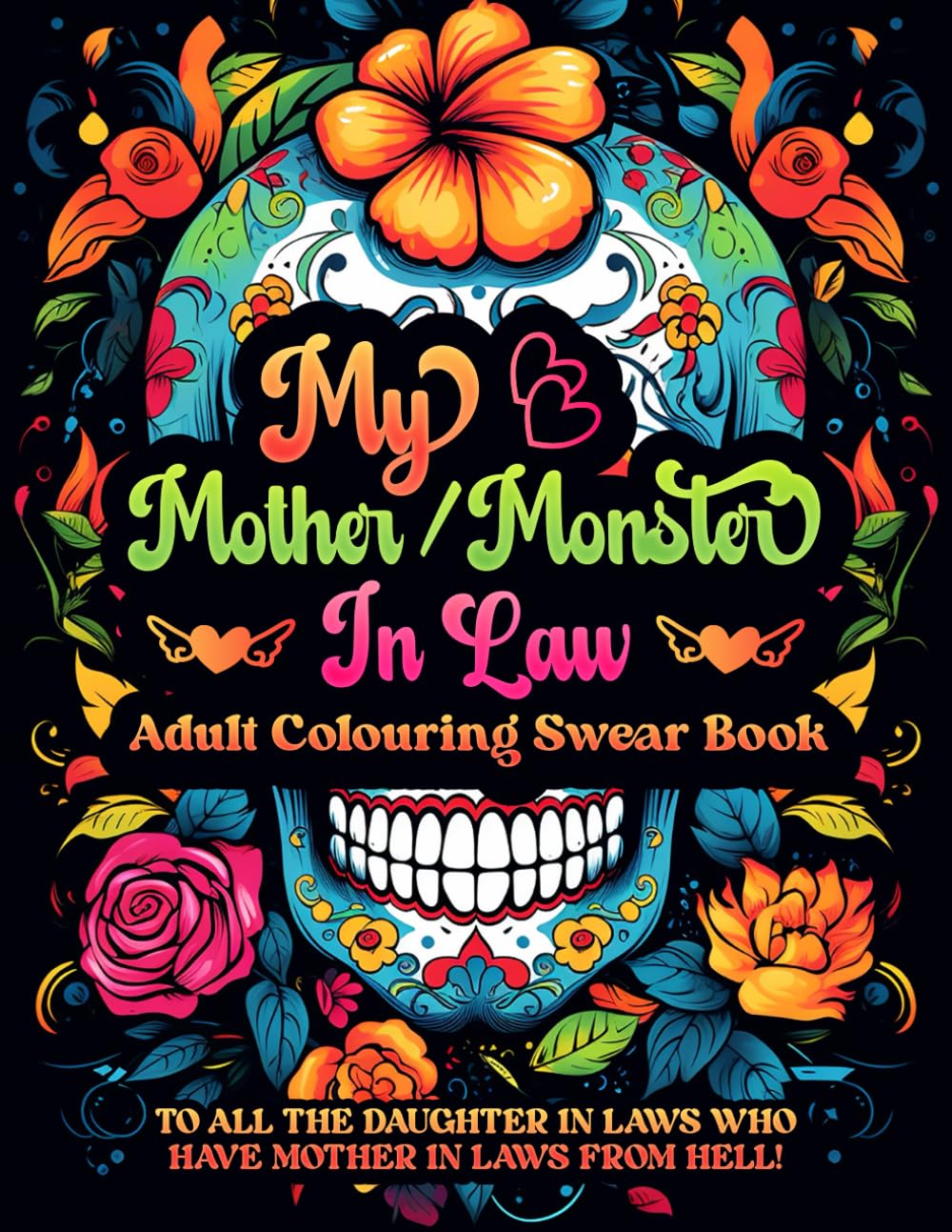 Amazon.com: My Mother/Monster In Law Adult Colouring Swear Book: To All ...