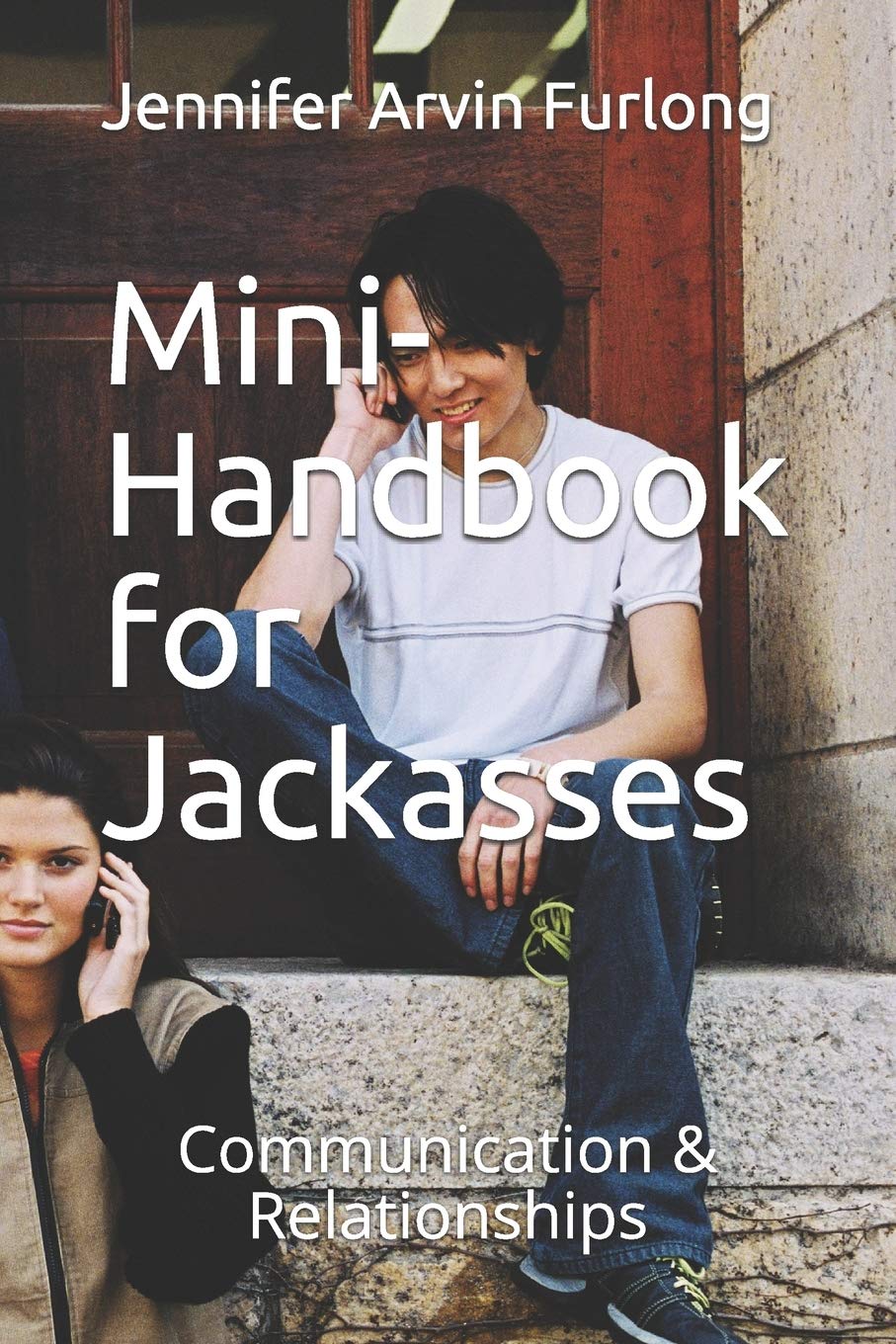 Amazon.com: Mini-Handbook for Jackasses: Communication & Relationships ...