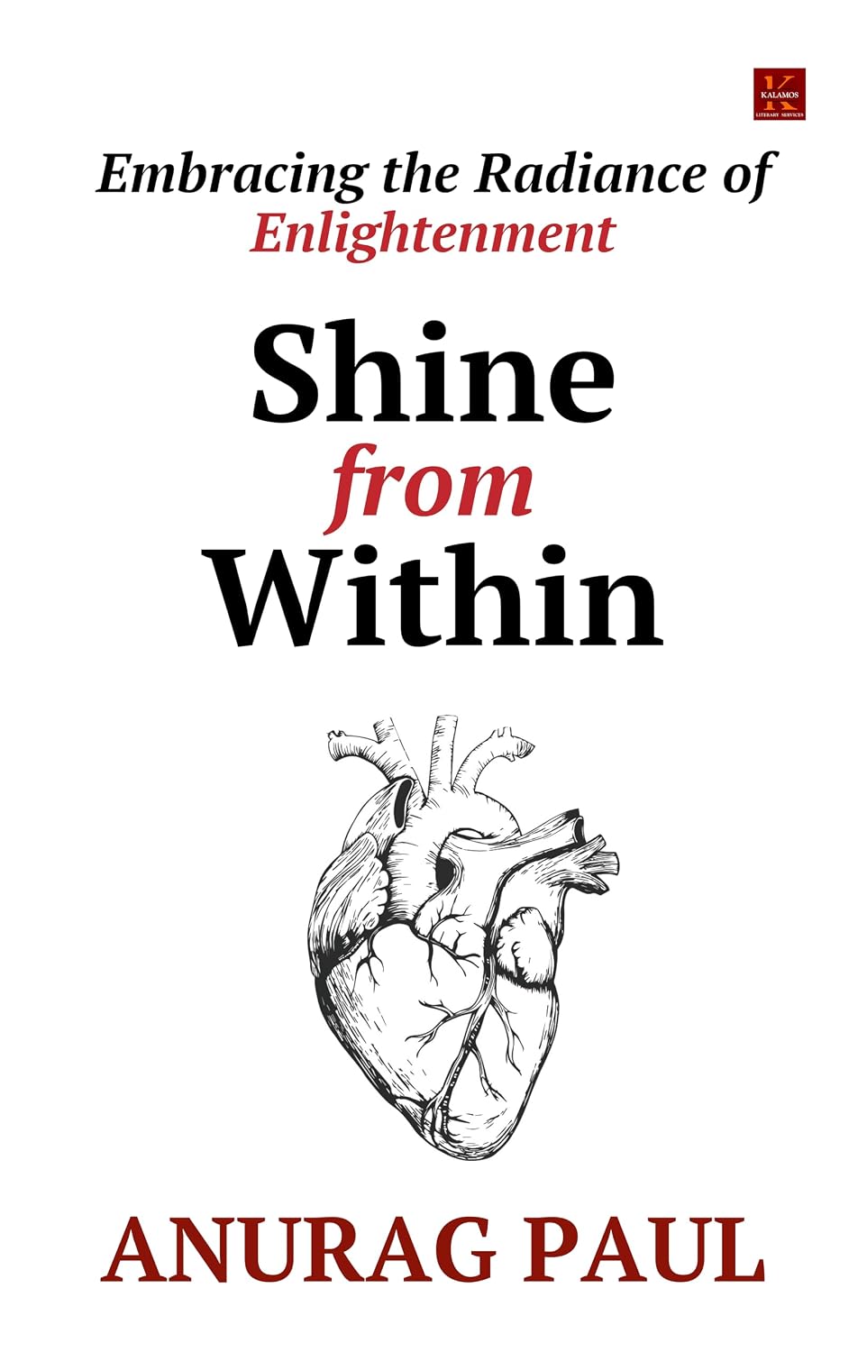Shine from Within : Embracing the Radiance of Enlightenment : Anurag ...