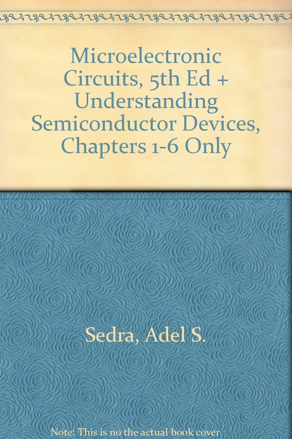 Sedra/Smith and Dimitrijev Package: Microelectronic Circuits, Fifth ...