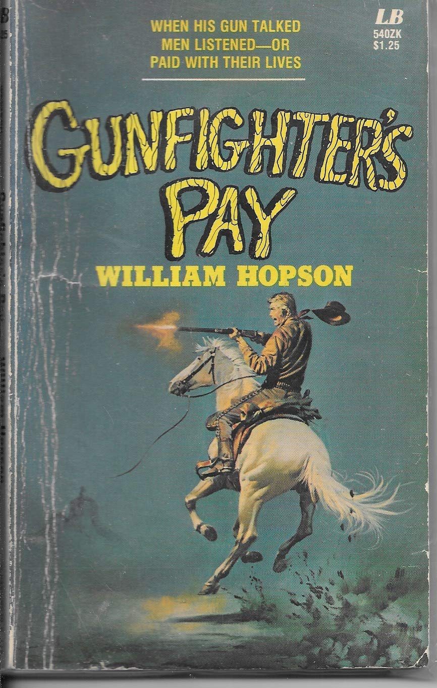 Gunfighter's Pay: Hopson, William: Amazon.com: Books