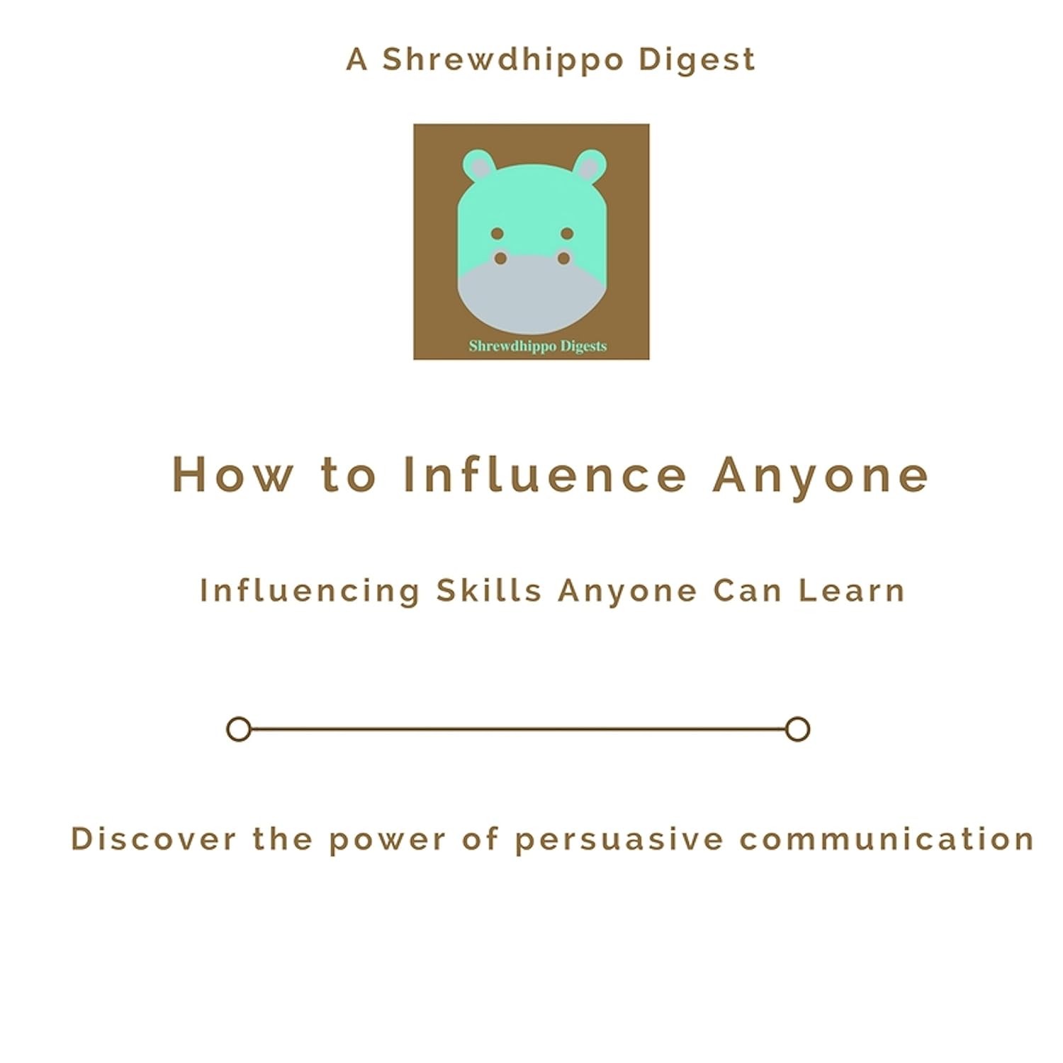 Amazon.com: How to Influence Anyone: Influencing Skills Anyone Can ...