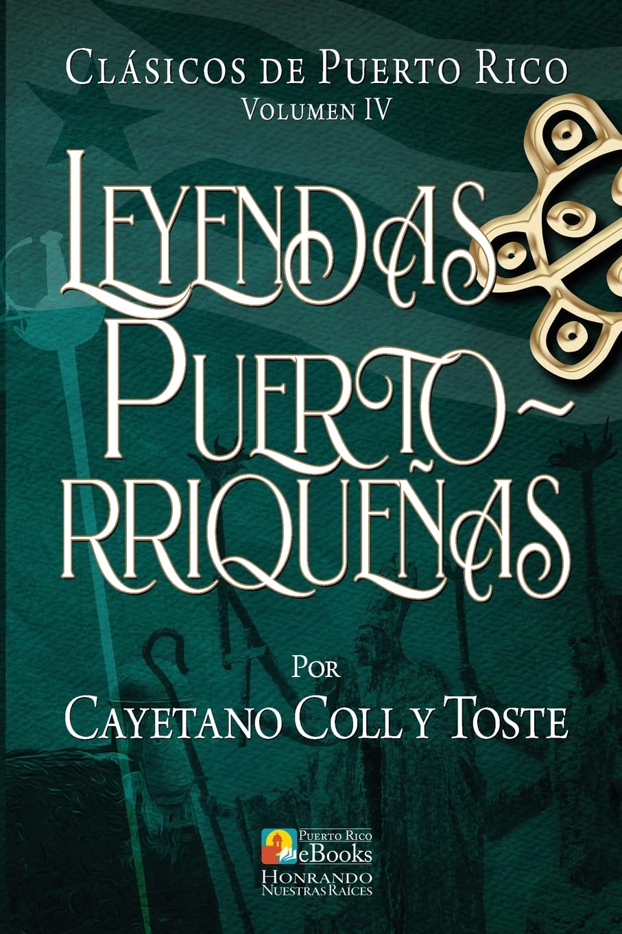 Amazon.com: Leyendas Puertorriqueñas (Clásicos de Puerto Rico) (Spanish ...
