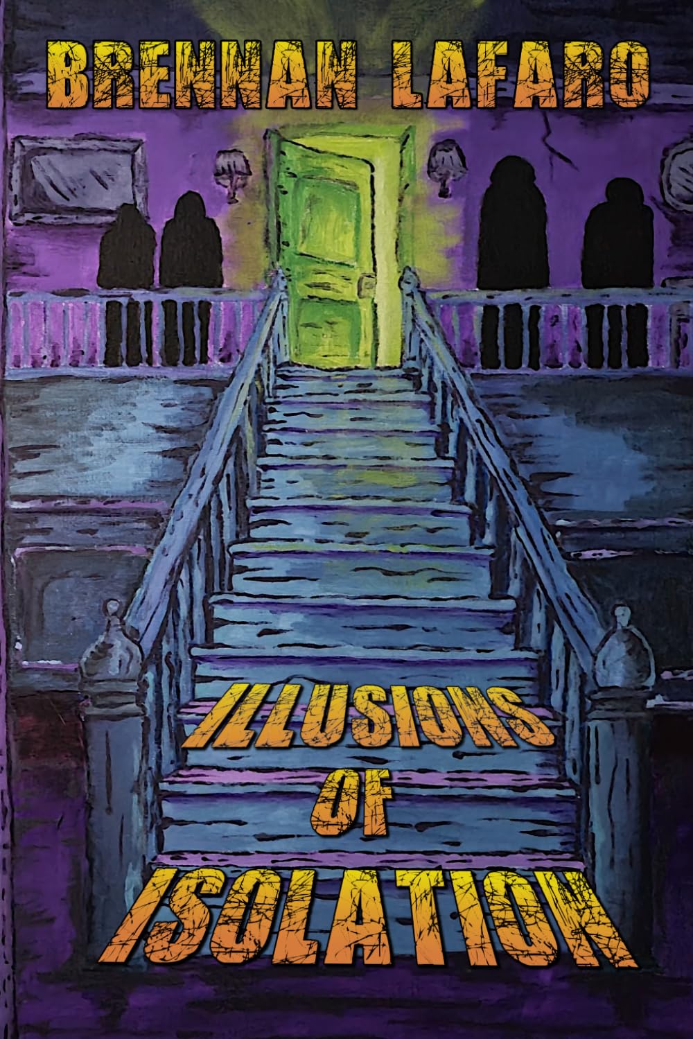 Illusions of Isolation: LaFaro, Brennan: 9798376105870: Amazon.com: Books