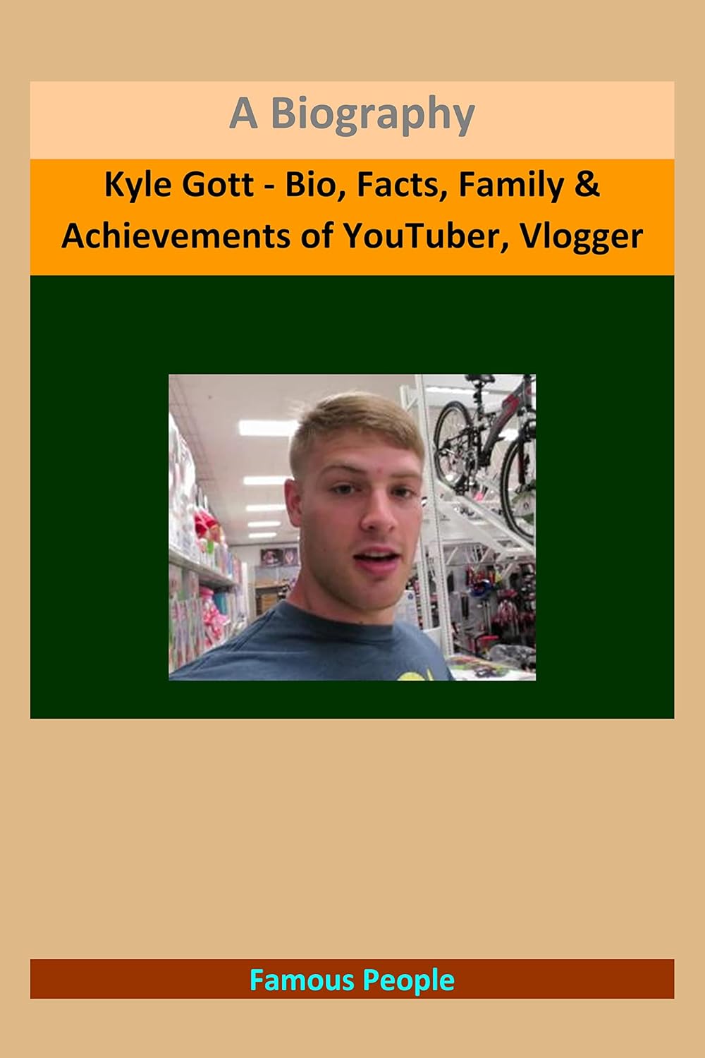 Kyle Gott - Bio, Facts, Family & Achievements of YouTuber, Vlogger: A ...