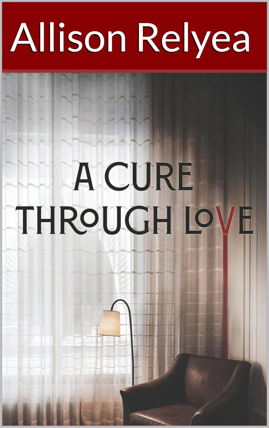 Amazon.com: A Cure Through Love eBook : Relyea, Allison: Kindle Store