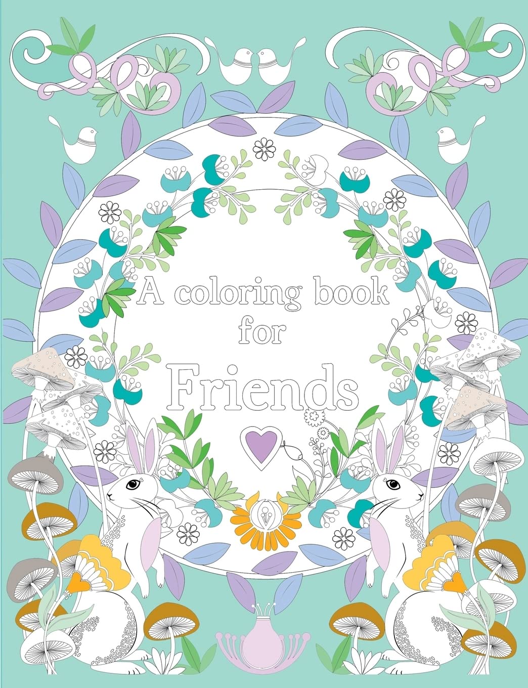 Amazon.com: A coloring book for friends: colouring book: 9781721754410 ...